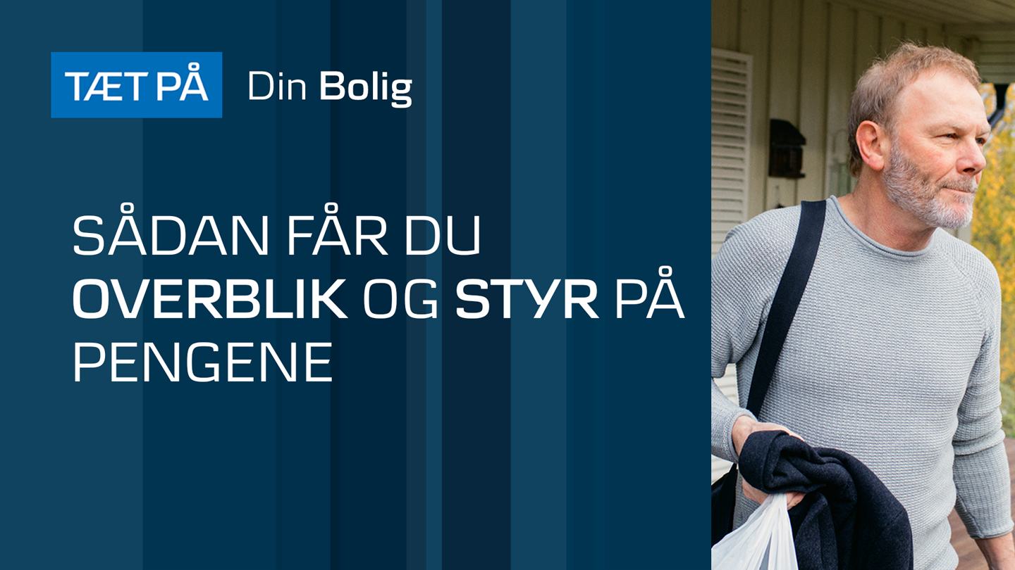 TÆT PÅ - Sådan får du overblik og styr på pengene